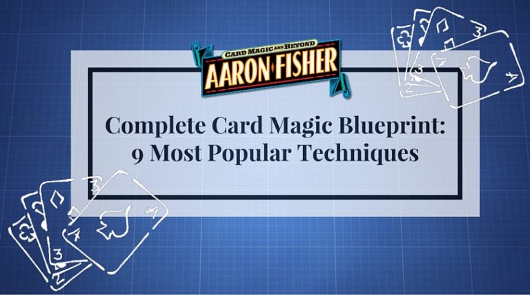 Complete Card Magic Blueprint - 9 Most Popular Techniques