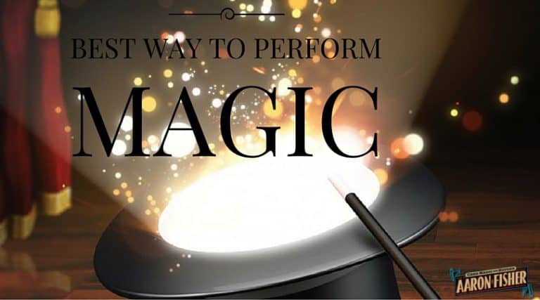Best Way to Perform Strong Magic & Make Them Want More!